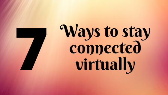 7 Fun virtual ideas to stay connected – Enlace Blog